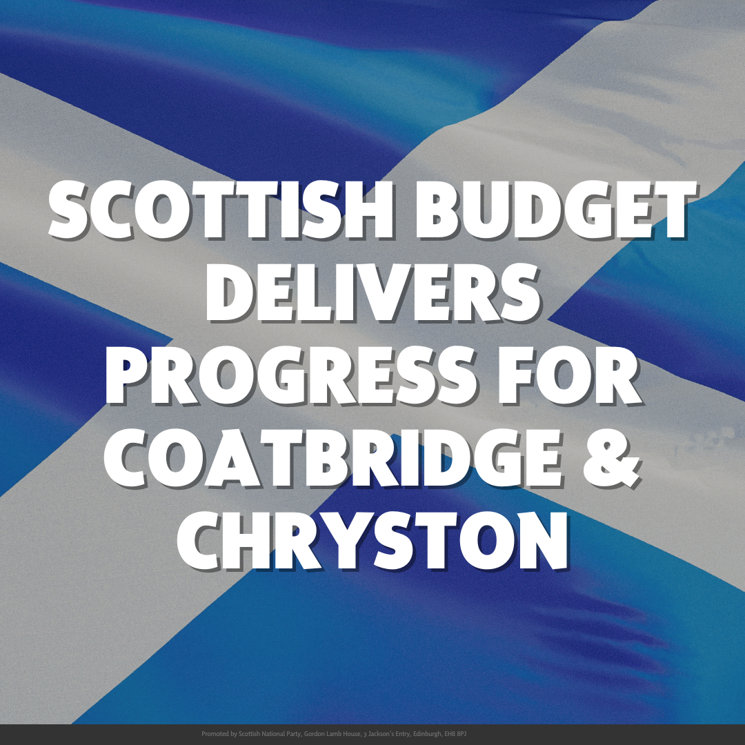 SCOTTISH BUDGET PASSES, DELIVERING PROGRESS FOR COATBRIDGE & CHRYSTON ...